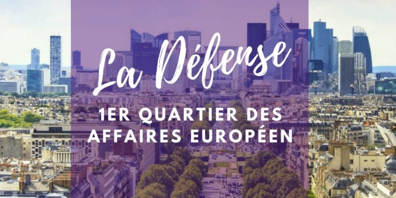Paris La Défense : 1er Quartier des Affaires Européen